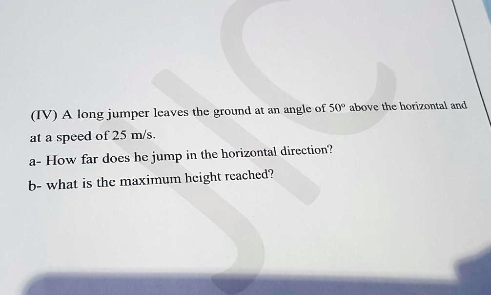 SOLVED: (IV) A long jumper leaves the ground at an angle of 50" above ...