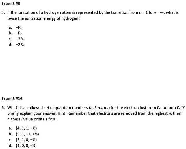 SOLVED: Exam 3 #6 If the ionization of = hydrogen atom is represented ...