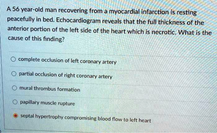 SOLVED: A 56-year-old man recovering from a myocardial infarction is ...
