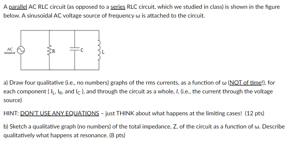 SOLVED:A parallel AC RLC circuit (as opposed to a series RLC circuit ...
