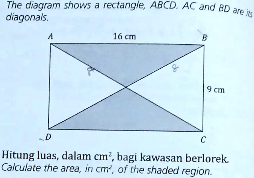 SOLVED: The diagram shows a rectangle, ABCD. AC and BD are diagonals. Its dimensions are: 16 cm ...