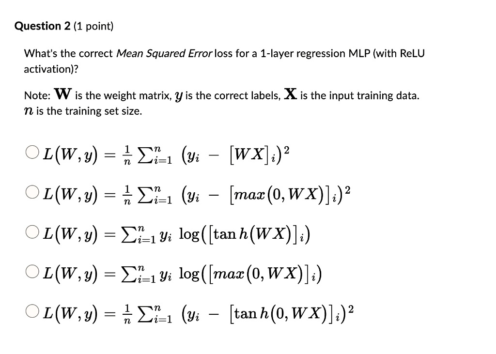 Question 2 (1 point) What's the correct Mean Squared Error loss for a 1 ...