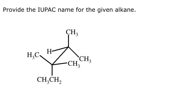 SOLVED: Provide the IUPAC name for the given alkane. Provide the IUPAC name for the given alkane ...
