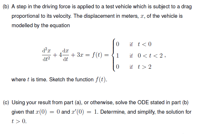 SOLVED: (b) A step in the driving force is applied to a test vehicle ...