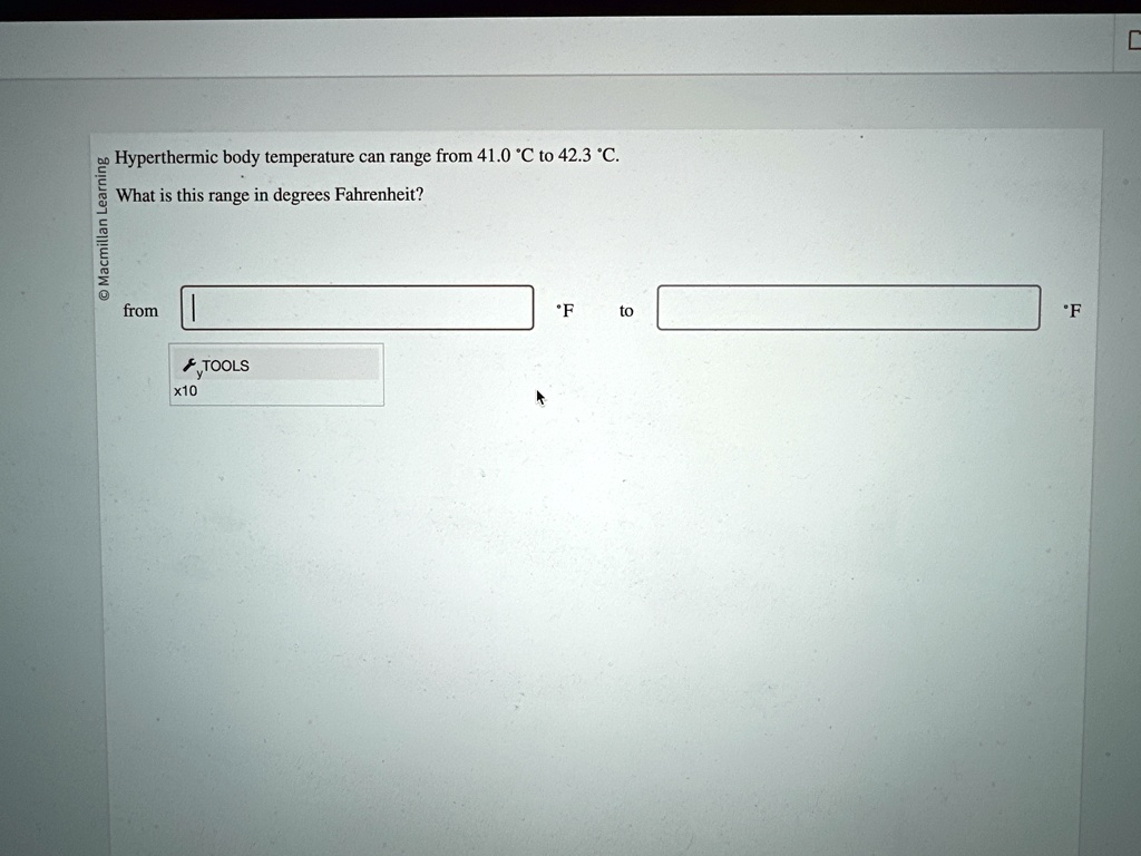 Macmillan Learning Hyperthermic body temperature can range from 41.0 °C to 42.3 °C. What is this ...