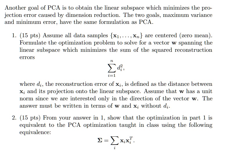 Another goal of PCA is to obtain the linear subspace which...