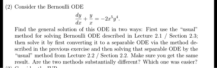 SOLVED: Consider the Bernoulli ODE dy V = 215 'y' d Find the general ...