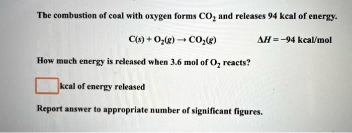 the combustion of coal with oxygen forms coz and releases 94 kcal of ...