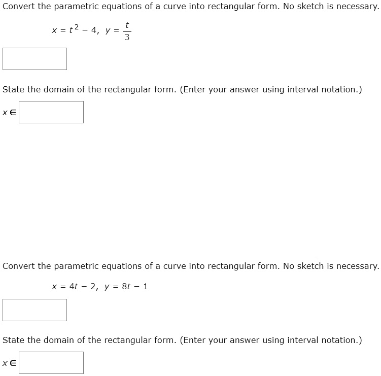 SOLVED: Convert the parametric equations of a curve into rectangular ...