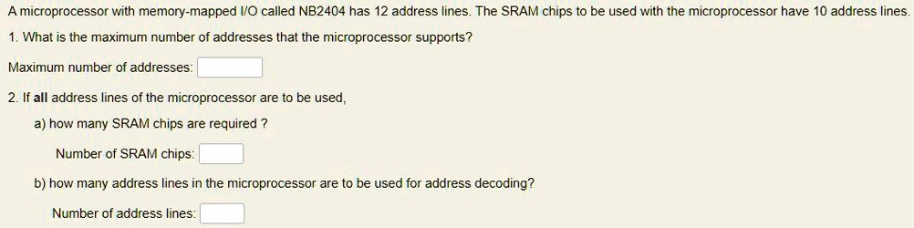 Solved A Microprocessor With Memory Mapped Io Called Nb2404 Has 12