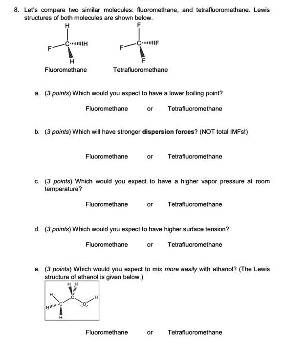 SOLVED: 8.Let's compare two similar molecules:fluoromethane. and ... SOLVED: 8.Let's compare two similar molecules:fluoromethane. and ...