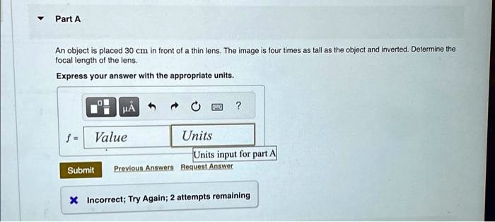 SOLVED: Part A An object is placed 30 cm in front of a thin lens. The ...