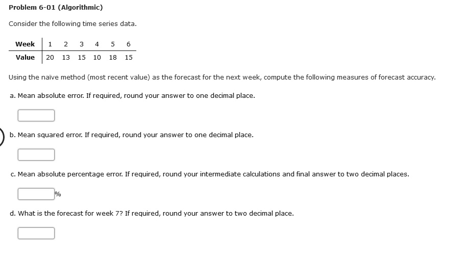 SOLVED: Problem 6-01 (Algorithmic) Consider the following time series ...