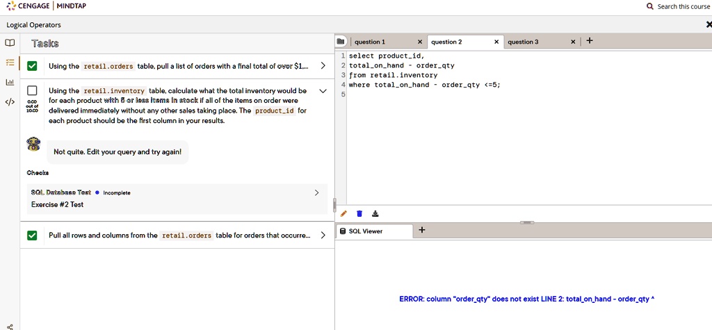 CENGAGE MINDTAP Logical Operators Tasks Using the retail.orders table ...