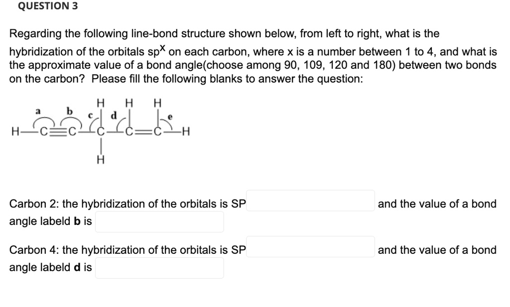 QUESTION 3 Regarding the following line-bond structure shown below ...