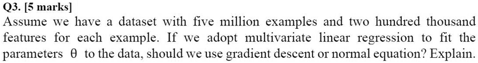 q3 marks assume we have dataset with five million examples and two ... q3 marks assume we have dataset with five million examples and two ...