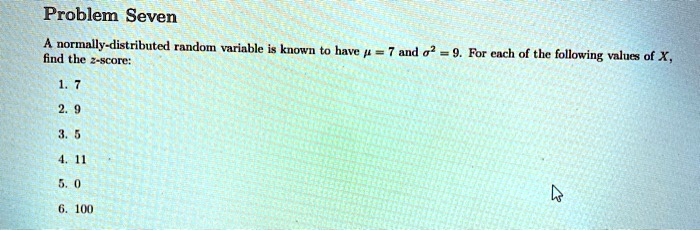 Solved Problem Seven Normally Distributed Random Variable Known To Have μ And σ 02 Find