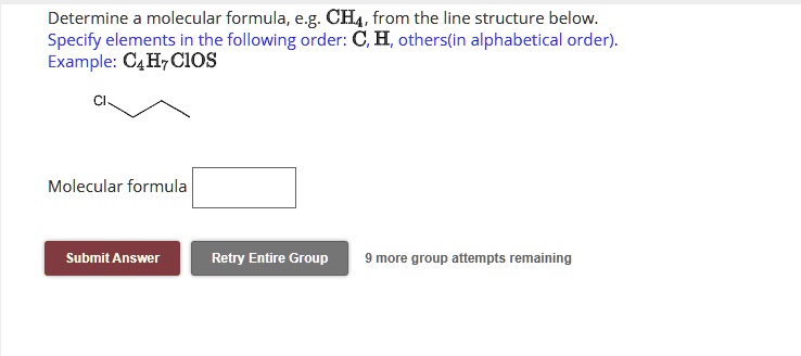 SOLVED: Texts: Determine a molecular formula, e.g. CH4, from the line structure below. Specify ...