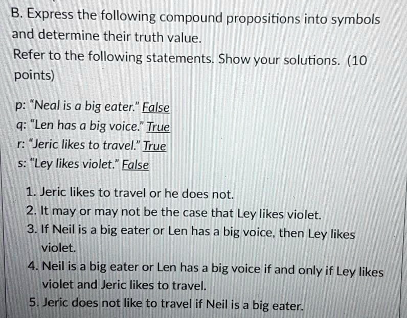 SOLVED: B. Express the following compound propositions into symbols and ...