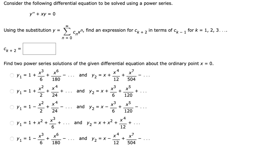 SOLVED: Consider the following differential equation to be solved using power series y" +xy = 0 ...