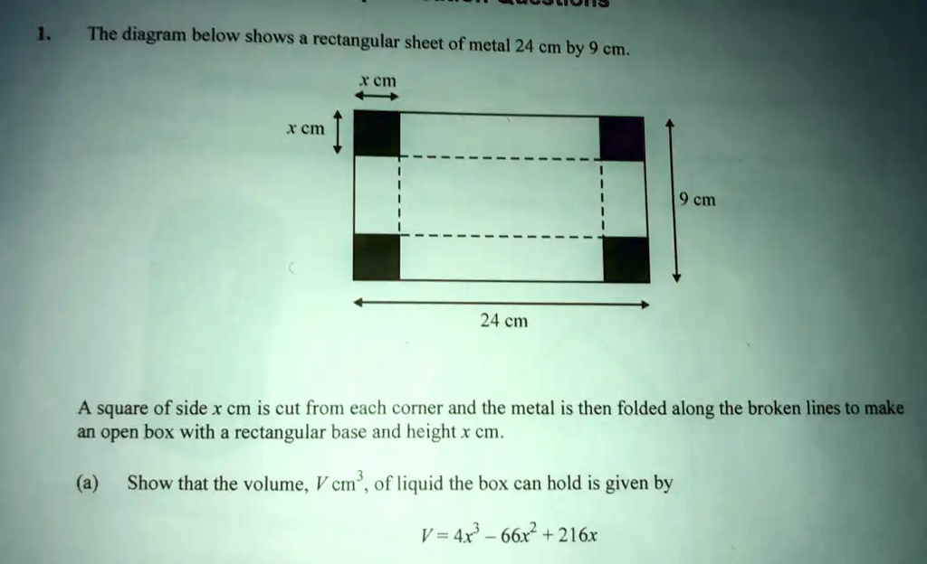 SOLVED: The diagram below shows rectangular sheet of metal 24 cm by 9 ...
