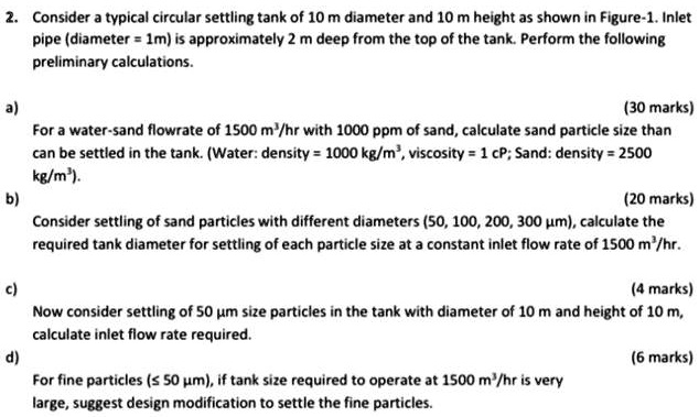 2. Consider a typical circular settling tank of 10 m diameter and 10 m ... 2. Consider a typical circular settling tank of 10 m diameter and 10 m ...