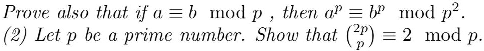 SOLVED: Prove also that if a = b mod p then aP = bp mod p? (2) Let p be ...