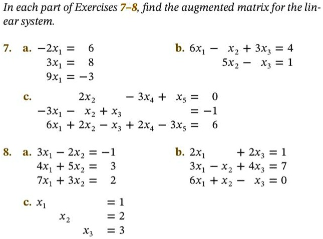 [GET ANSWER] in each part of exercises 7 8 find the augmented matrix ...