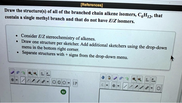 Draw the structure(s) of all of the branched chain alkene isomers ...