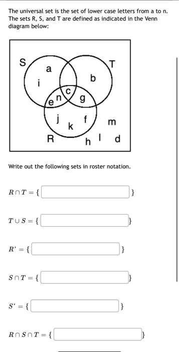 SOLVED: The universal set is the set of lower case letters from a to n ...