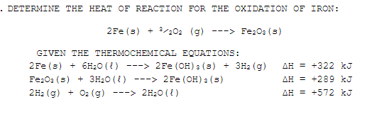 DETERMINE THE HEAT OF REACTION FOR THE OXIDATION OF IRON: 2 Fe(s)+3 / 2 ...