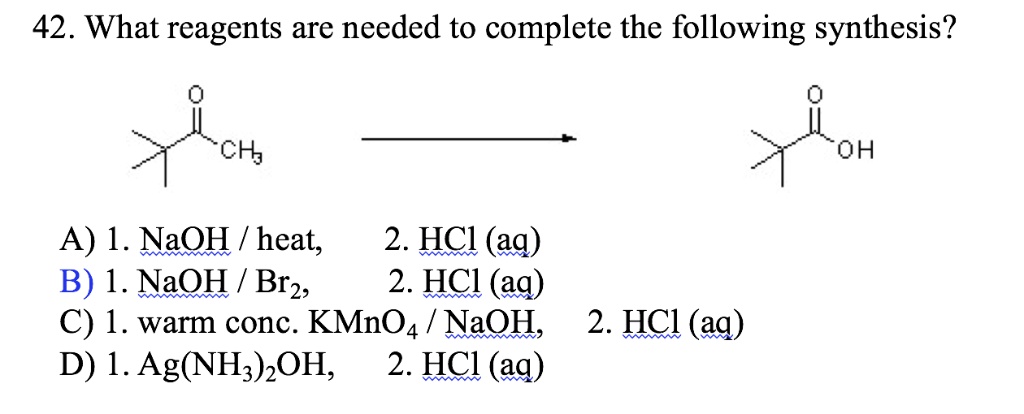 SOLVED:42 What reagents are needed to complete the following synthesis ...