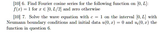 SOLVED:[10] 6. Find Fourier cosine series for the following function on ...