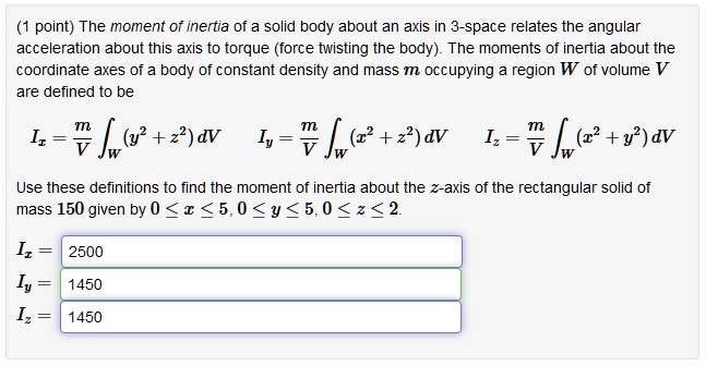 1 Point The Moment Of Inertia Of A Solid Body About An Axis In 3 Space Relates The Angular