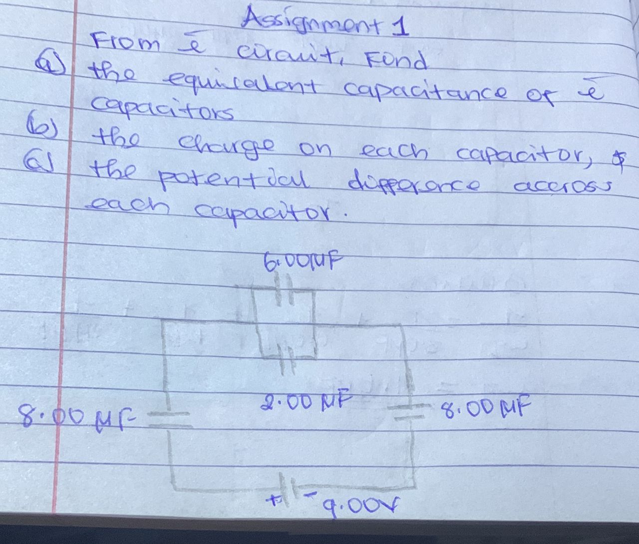 Assignment 1 corait, fond a) From equilatent capacitance of e̅ capacitors (b) the charge on each ...