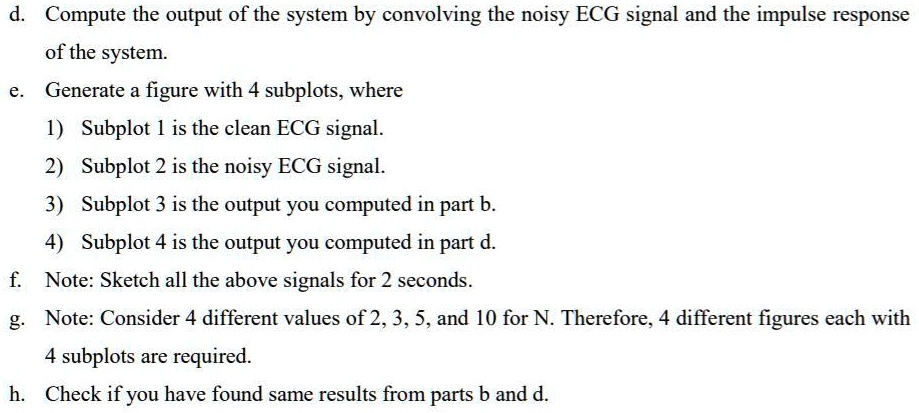 SOLVED: Compute the output of the system by convolving the noisy ECG ...