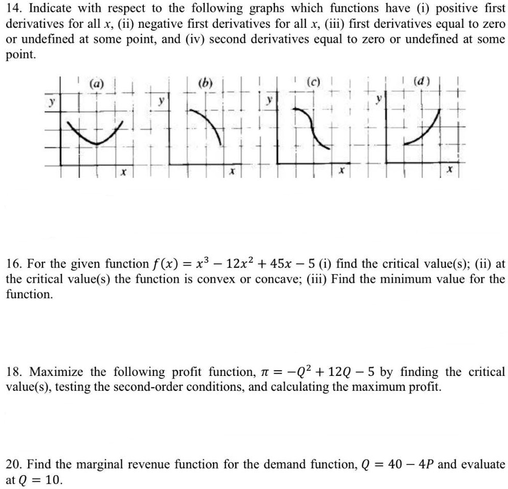 SOLVED: 14 Indicate with respect to the following graphs which ...