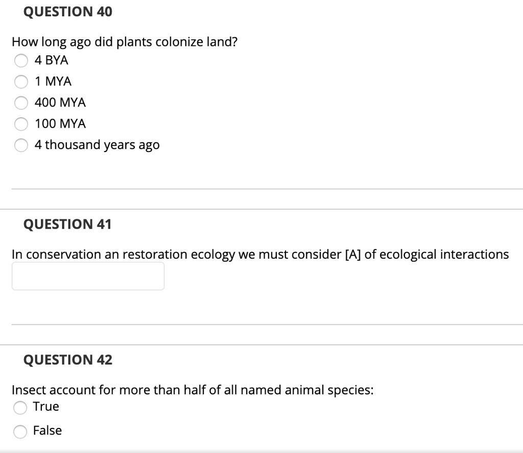 SOLVED: QUESTION 40 How long ago did plants colonize land? 4 BYA MYA ...