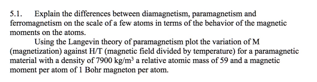 SOLVED: 5.1. Explain the differences between diamagnetism ...