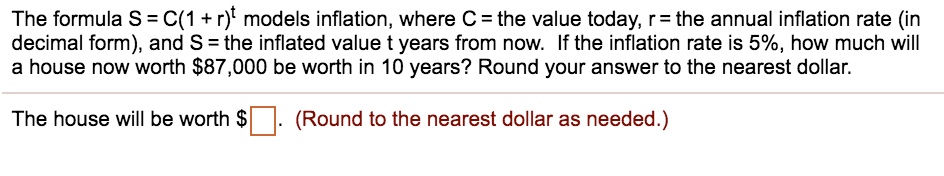 SOLVED: The formula S = C(1 + r)t models inflation, where C = the value ...