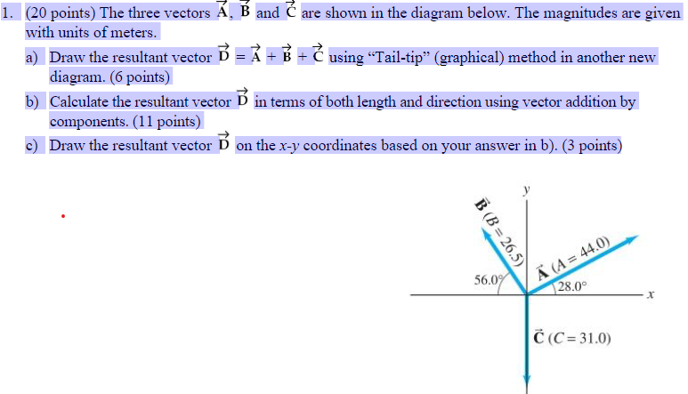 SOLVED: 1. (20 points) The three vectors 𝐀, 𝐁 and 𝐂 are shown in the diagram below. The ...