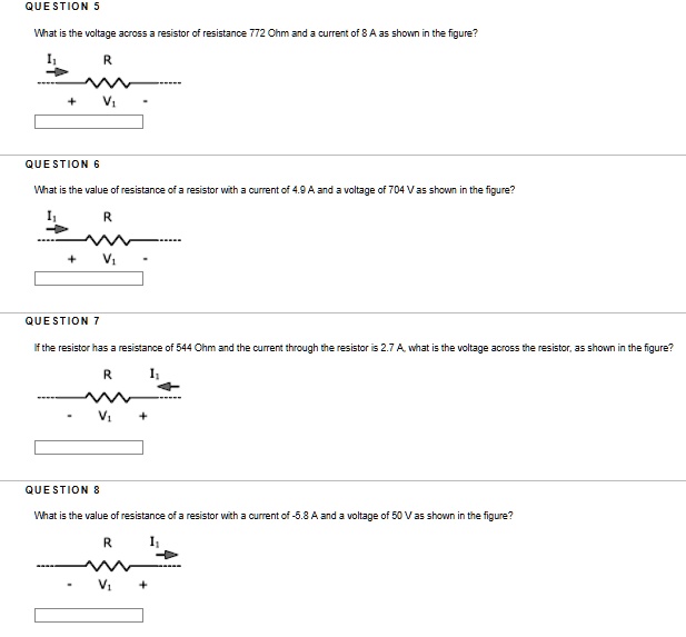 SOLVED: QUE STION 5 What is the voltage across a resistor of resistance ... SOLVED: QUE STION 5 What is the voltage across a resistor of resistance ...