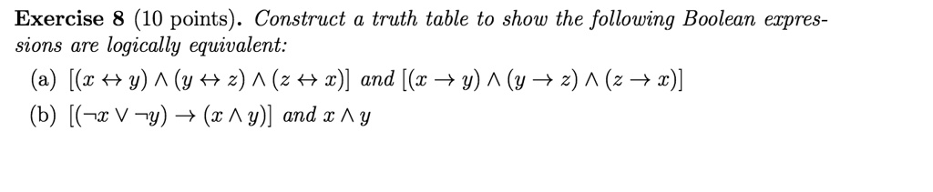 SOLVED:Exercise 8 (10 points). Construct a truth table to show the following Boolean expres ...
