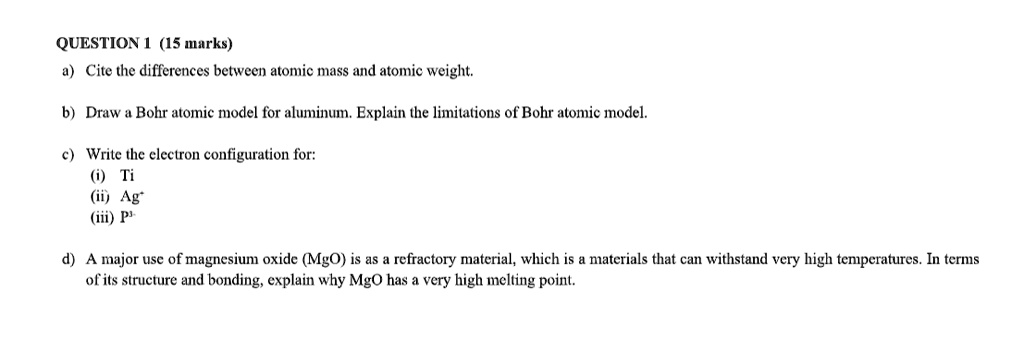 SOLVED: QUESTION 1 (15 marks) a) Cite the differences between atomic ... SOLVED: QUESTION 1 (15 marks) a) Cite the differences between atomic ...