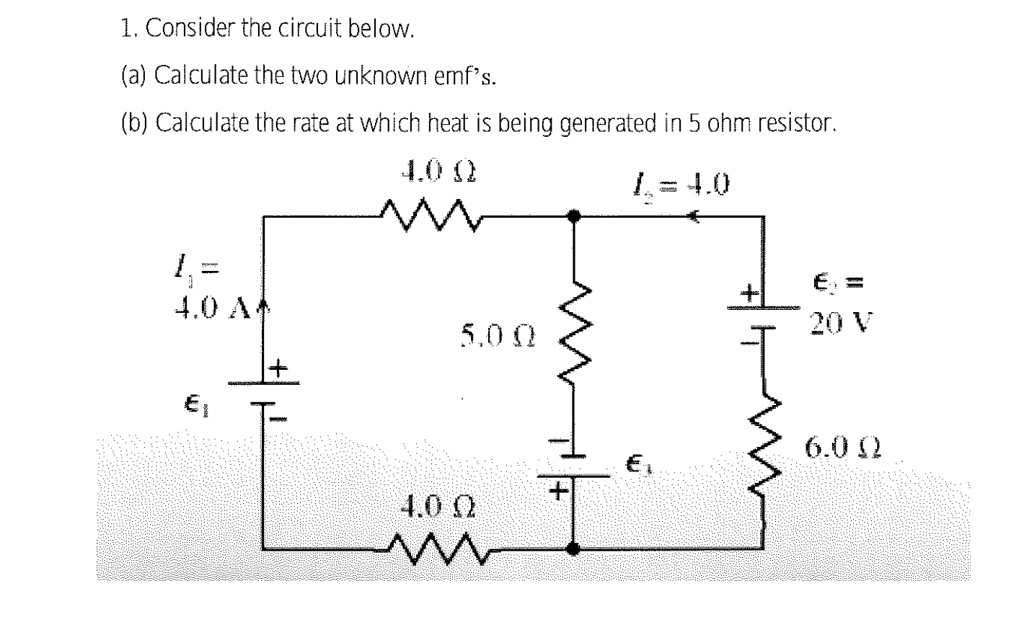 SOLVED: 1, Consider the circuit below. (a) Calculate the two unknown emf: s. (b) Calculate the ...