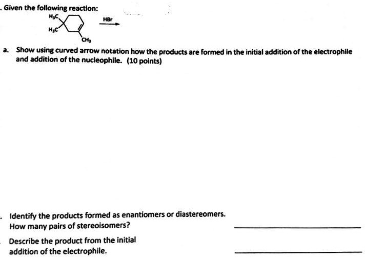 SOLVED: Given the following reaction: Show= using curved arrow notation how the products are ...