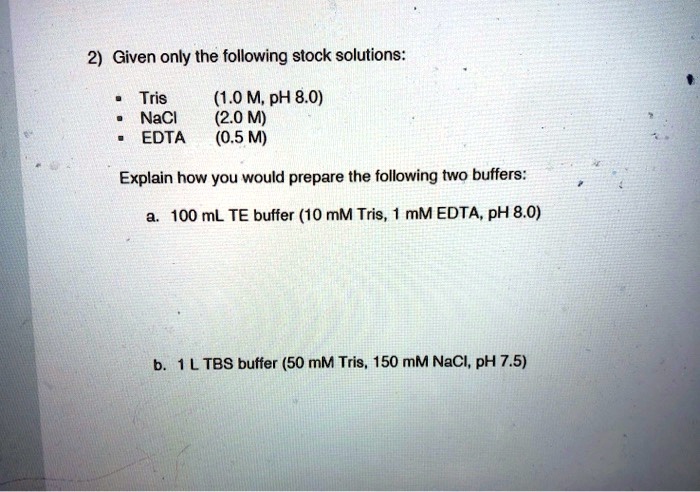 2 given only the following stock solutions tris naci edta 10 m ph 80 20 m 05 m explain how you ...
