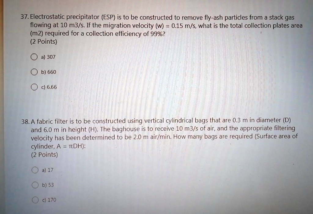 SOLVED: 37. Electrostatic precipitator (ESP) is to be constructed to ...