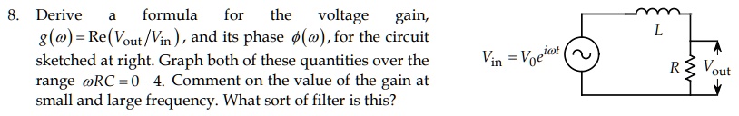 Derive formula for the voltage gain, g(Ï‰) = Re(Vout/Vin), and its ...