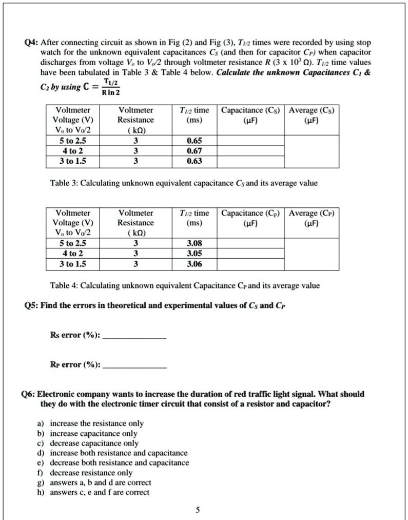 SOLVED: Q4: After connecting circuit as shown in Fig (2) and Fig (3). T1 times were recorded by ...